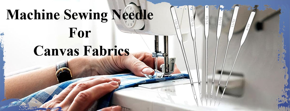 Machine Sewing Needle for Canvas