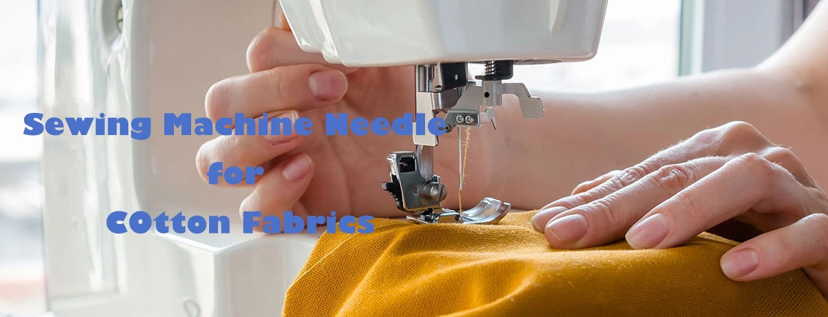 What Size Sewing Machine Needle for Cotton Fabrics?