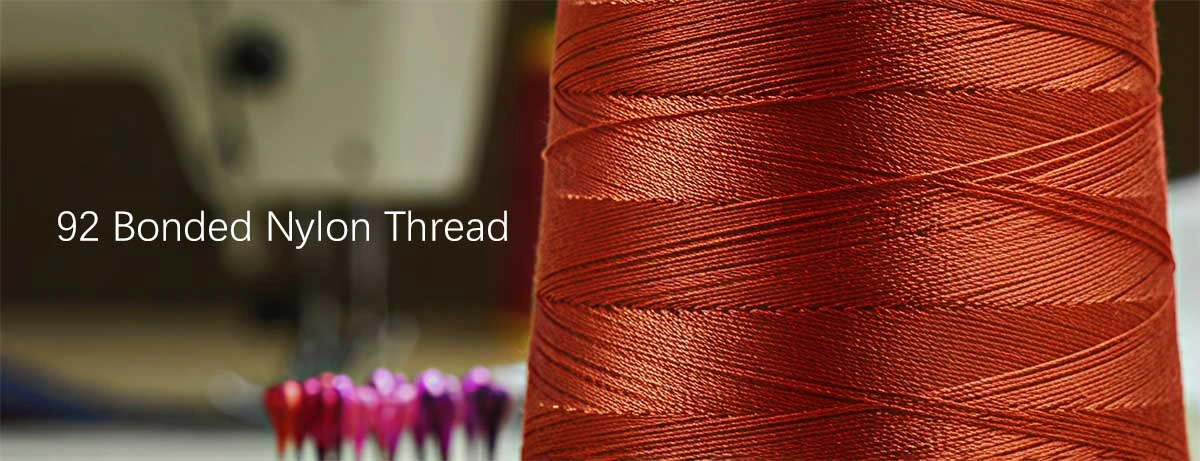 What is 92 bonded nylon thread? Uses, size & sewing machine tips