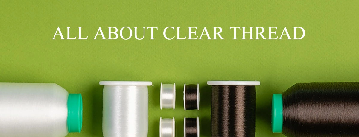 What is Clear Thread? Sewing Tips + Applications