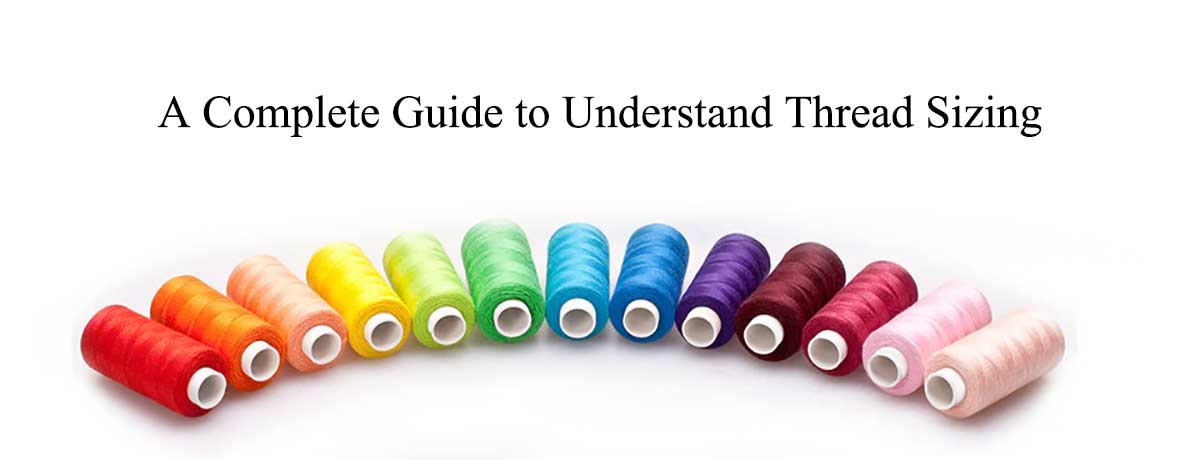 Essential Guide to Thread Sizing: Choosing the Right Thread Size