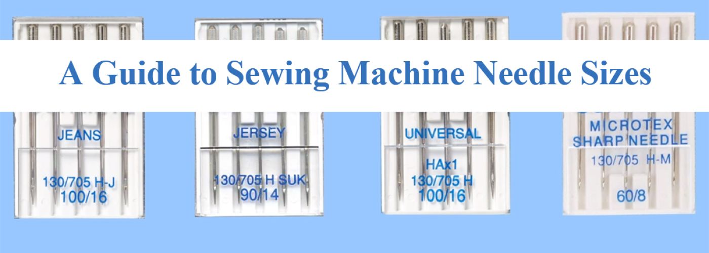 A Guide To Sewing Machine Needle Sizes A Guide To Sewing Machine Needle Sizes
