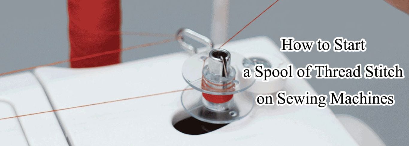 How to Start a Spool of Thread: A Simple Guide