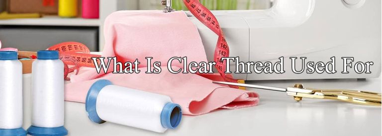 What is Thread Used For? Understanding Its Best Applications in Sewing
